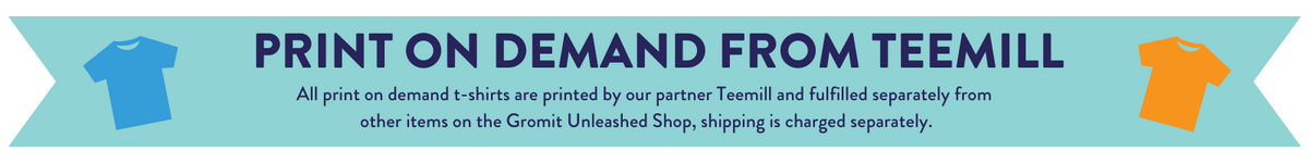 Teemill Shop – Gromit Unleashed Shop